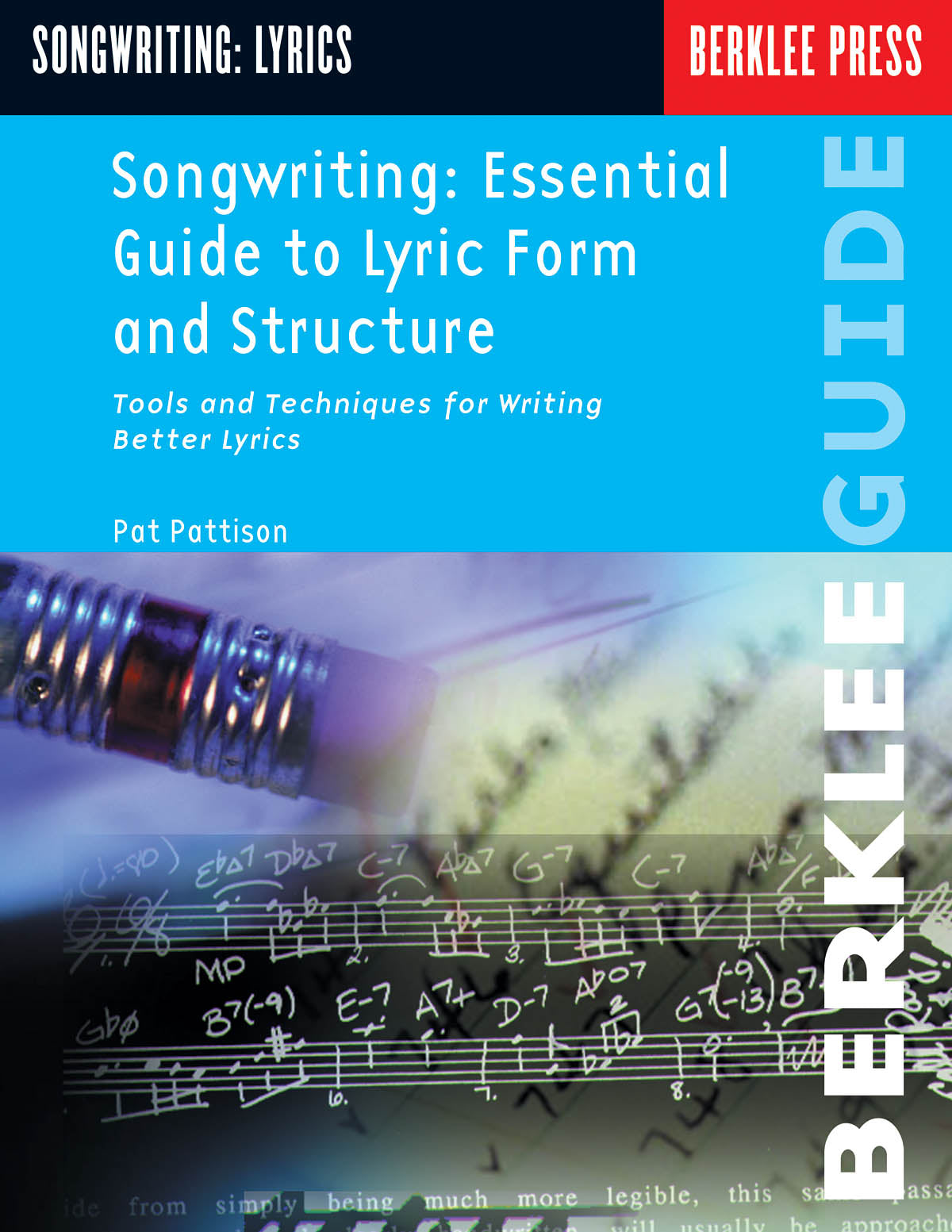 Songwriting: Essential Guide to Lyric Form and Structure – Kraft Music